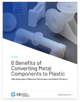 Tip Sheet: 6 Benefits of Converting Metal Components to Plastic | CDI ...