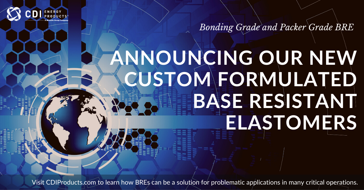 Qualifies New Base Resistant Elastomers | CDI Energy Products