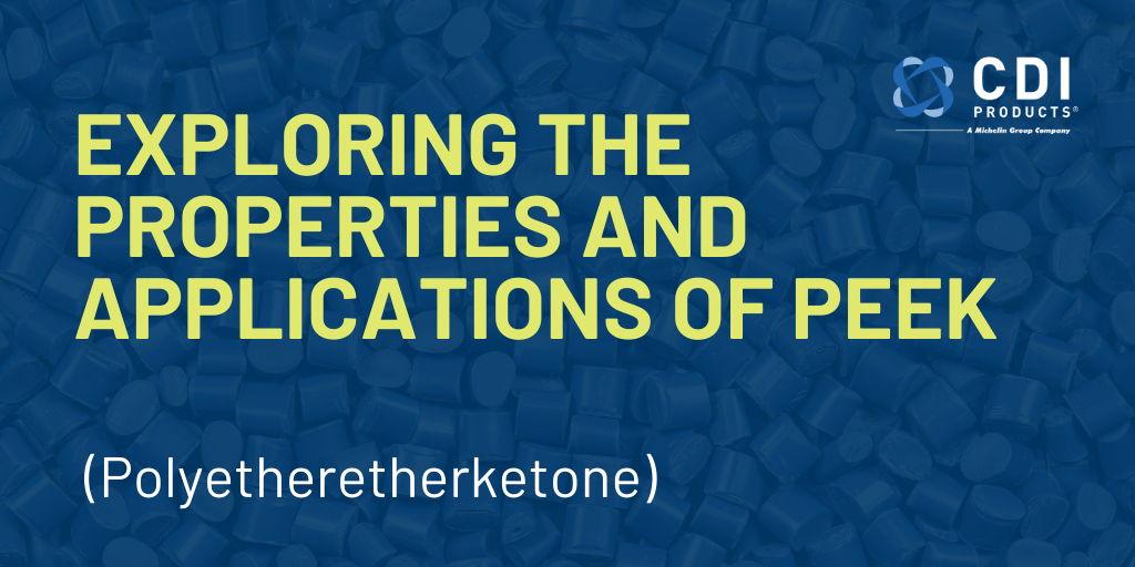 PEEK - Properties and Applications of Polyether Ether Ketone